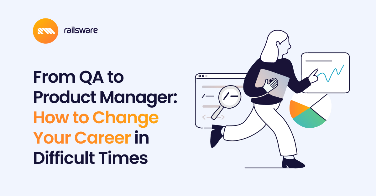 QA to PdM: A Guide to Career Transition | Railsware BlogBlog by Railsware